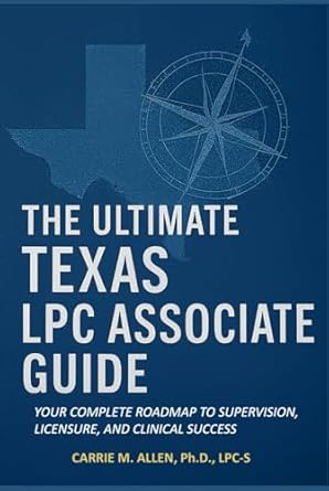 Amazon.com: The Ultimate Texas LPC Associate Guide: Your Complete ...