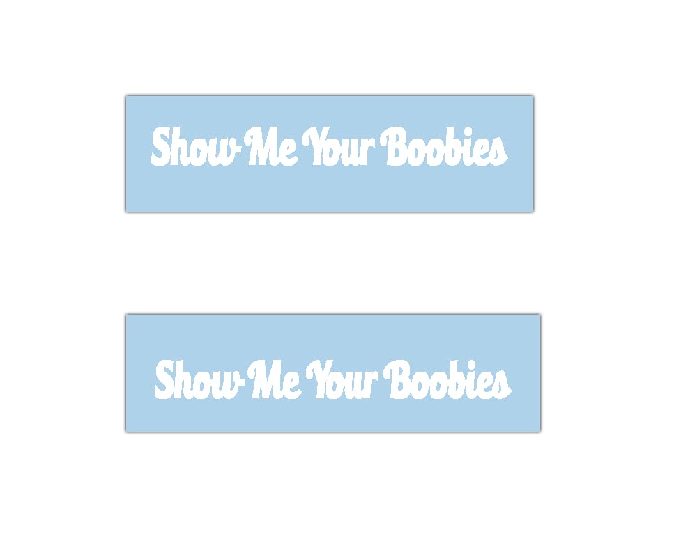Amazon.com: (2) Show Me Your Boobies Boobs! - Funny Humorous - Vinyl ...