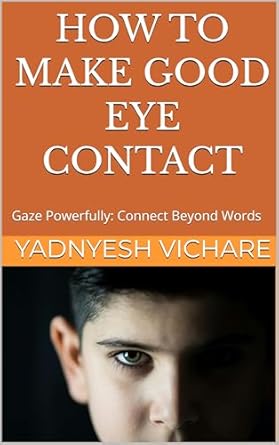 Amazon.com: HOW TO MAKE GOOD EYE CONTACT: | eye contact | Psychology ...