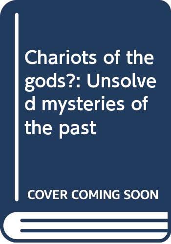 Chariots of the gods?: Unsolved mysteries of the past: Amazon.co.uk ...