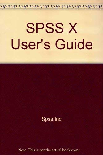 SPSS X user's guide: Spss Inc: 9780070465534: Amazon.com: Books