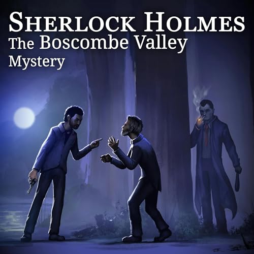 Sherlock Holmes and The Boscombe Valley Mystery - Arthur Conan Doyle ...