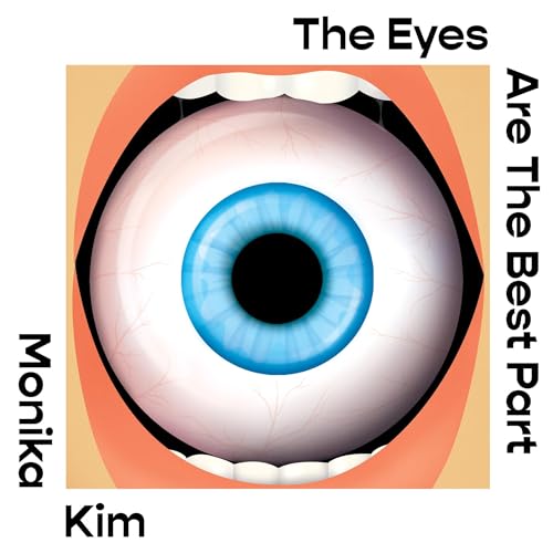 Amazon.com: The Eyes Are the Best Part (Audible Audio Edition): Monika ...