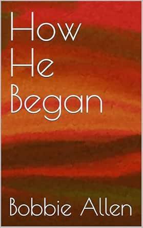 How He Began eBook : Allen, Bobbie: Amazon.com.au: Kindle Store