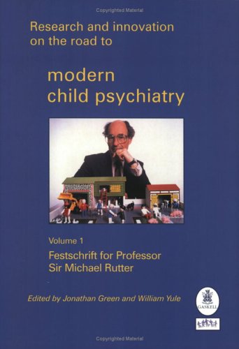 Research and Innovation: Festschrift for Professor Sir Michael Rutter ...