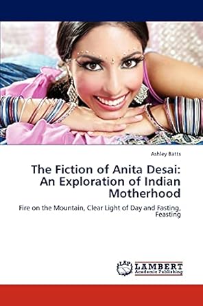 Amazon.com: The Fiction of Anita Desai: An Exploration of Indian ...