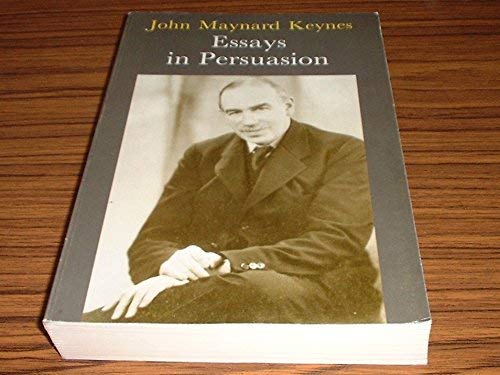 Essays in Persuasion: v. 9 (Collected works of Keynes): John Maynard ...