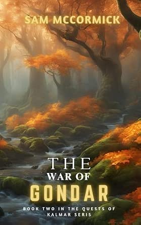 The War of Gondar: Book Two in the Quests of Kalmar Series: McCormick ...
