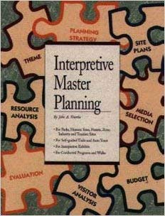Interpretive Master Planning: The Essential Planning Guide for ...