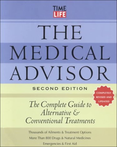 The Medical Advisor: The Complete Guide to Alternative & Conventional ...