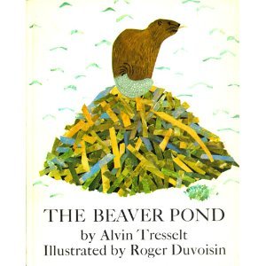 The Beaver Pond (Weekly Reader Children's Book Club, Primary Division ...