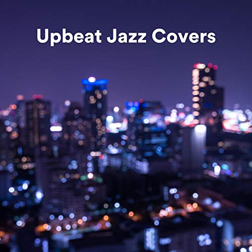 Amazon Music - VARIOUS ARTISTSのUpbeat Jazz Covers - Amazon.co.jp