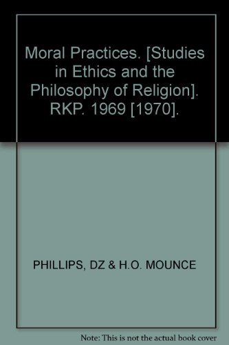 Moral practices, (Studies in ethics and the philosophy of religion ...