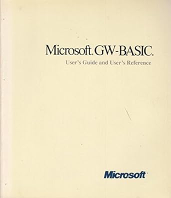 Amazon.com: Microsoft GW-BASIC Interpreter Users Guide: unknown author