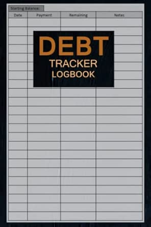 Debt Tracker Logbook: Record Ledger for Collecting Payments and keeping ...