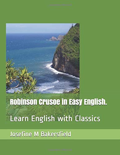 Robinson Crusoe in Easy English.: Learn English with Classics ...
