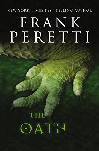 The Oath - Kindle edition by Peretti, Frank E.. Religion & Spirituality ...