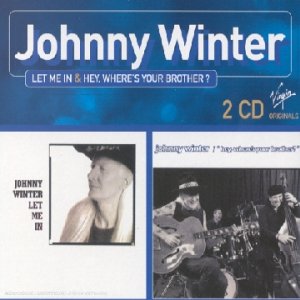 Let Me In;Hey, Where'S Your Brothers?: Johnny Winter: Amazon.es: CD y ...