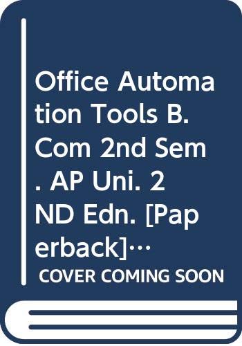 Office Automation Tools B.Com 2nd Sem. AP Uni.: Puneet Kumar, Bhardwaj ...