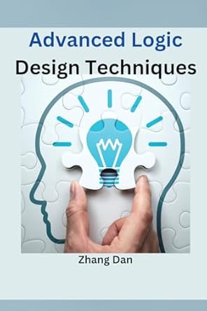 Advanced Logic Design Techniques: Zhang Dan: 9783871344909: Amazon.com ...