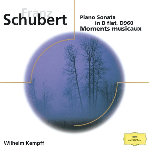 Schubert: Piano Sonata in B flat D 960; Moments musicaux D 780 ...