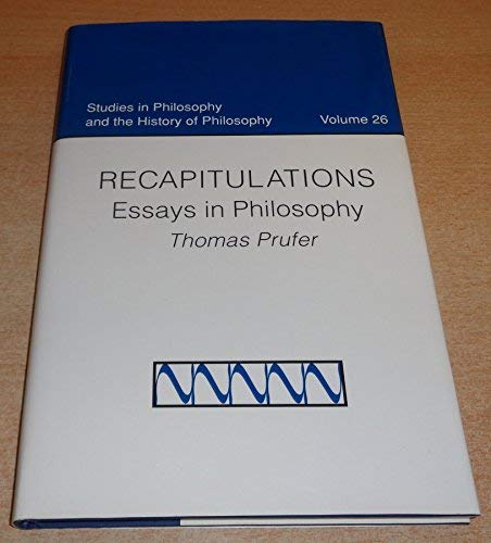 Recapitulations: Essays in Philosophy (STUDIES IN PHILOSOPHY AND THE ...