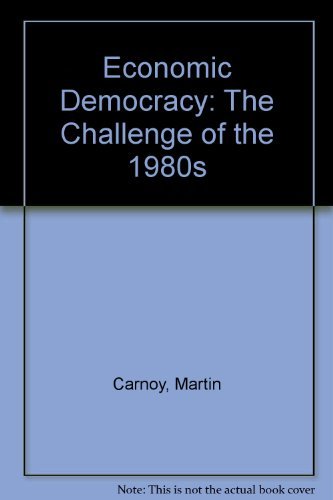 Amazon.com: Economic Democracy: The Challenge of the 1980s ...