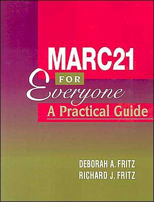 by Deborah A. Fritz,by Richard J. Fritz Marc 21 for Everyone: A ...