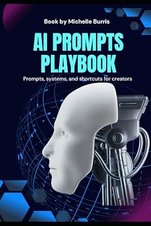 AI Prompt Playbook: Train Your AI to Work for You: Master Prompts ...