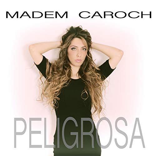 Amazon Music - Madem CarochのPeligrosa - Amazon.co.jp