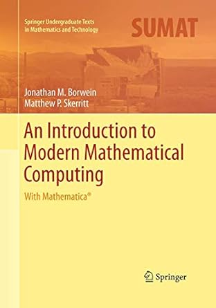 An Introduction to Modern Mathematical Computing: With Mathematica ...