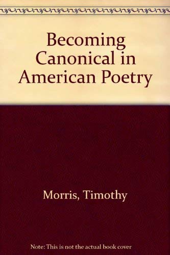 Amazon.com: Becoming Canonical in American Poetry: 9780252021367 ...