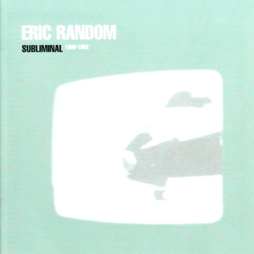 Amazon MusicでEric RandomのSubliminal (1980-82)を再生する