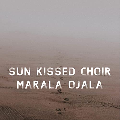 Amazon Music - Marala OjalaのSun Kissed Choir - Amazon.co.jp
