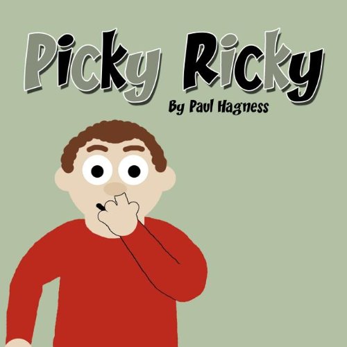 Picky Ricky: Hagness, Paul: 9781462636457: Amazon.com: Books