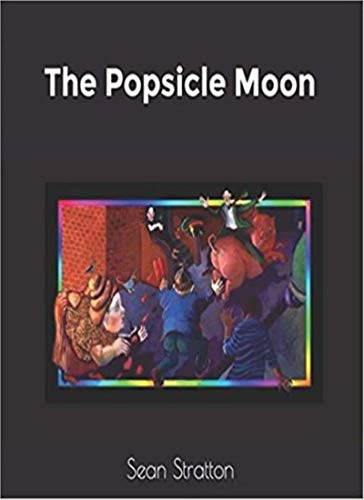 Amazon.com: The Popsicle Moon eBook : Stratton, Sean, Jacobi, Kathryn ...