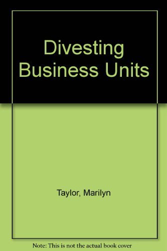 Divesting Business Units: Making the Decision and Making It Work ...