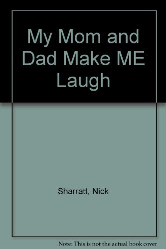 My Mom and Dad Make Me Laugh: Sharratt, Nick, Sharratt, Nick ...