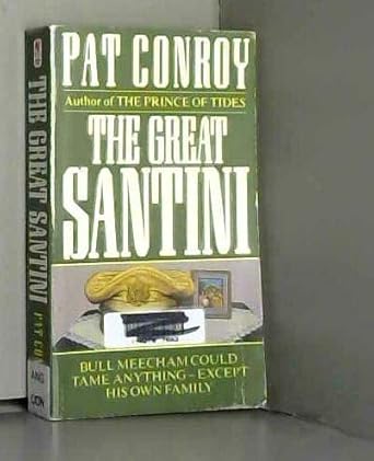 The Great Santini: Conroy, Pat: 9780553174892: Amazon.com: Books