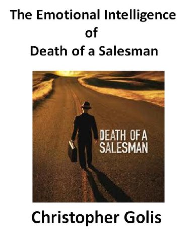 The Emotional Intelligence of Death of a Salesman eBook : Golis ...