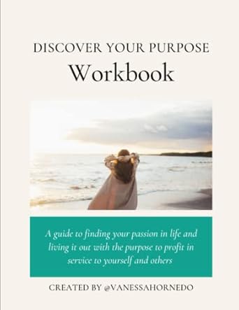 Discover Your Purpose Workbook: A guide to finding your passion: Amazon ...