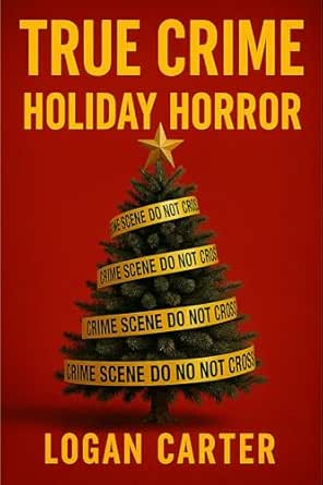 Amazon.com: TRUE CRIME - Holiday Horror: Real Accounts of Missing ...