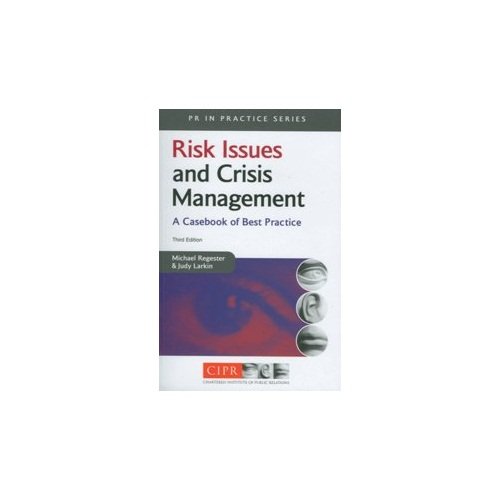 Risk Issues and Crisis Management: Michael Regester, Judy Larkin ...
