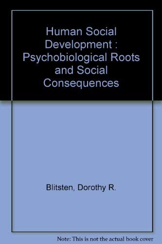 Human Social Development : Psychobiological Roots and Social ...
