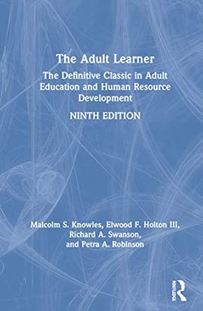 The Adult Learner: The Definitive Classic in Adult Education and Human ...