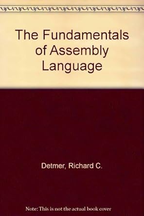 Fundamentals of Assembly Language Programming: Using the IBM PC and ...