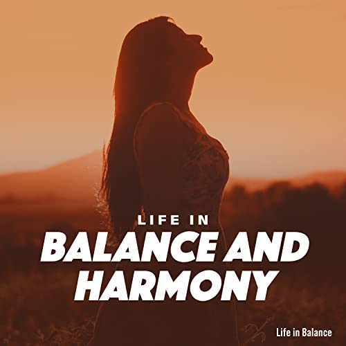 Amazon.com: Life in Balance and Harmony : Life in Balance: Digital Music