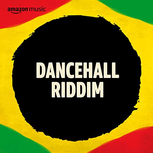 Dancehall Riddim on Amazon Music Unlimited