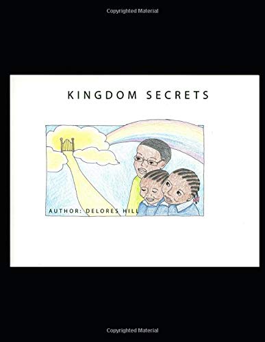 Kingdom Secrets: Teaching kingdom principles for children to live ...