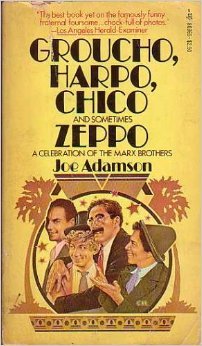 Groucho, Harpo, Chico and sometimes Zeppo a celebration of the Marx ...